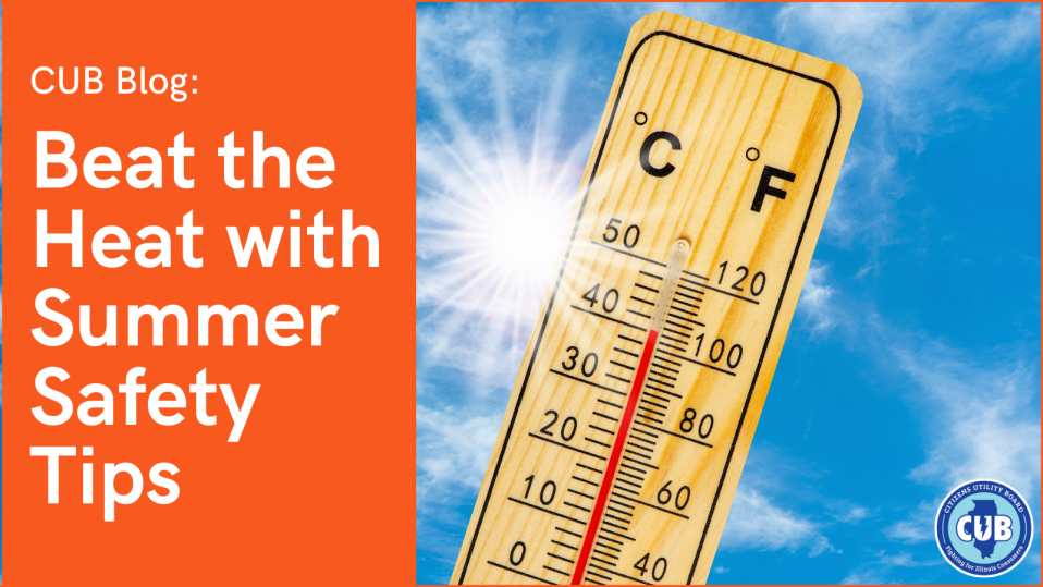 Beat the Heat with Summer Safety Tips | Citizens Utility Board